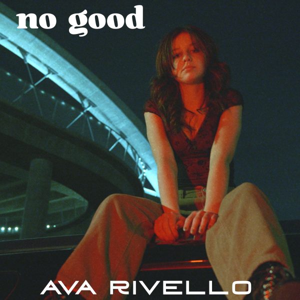 American Rising Musician and Model Ava Rivello’s Debut Single “No Good ...